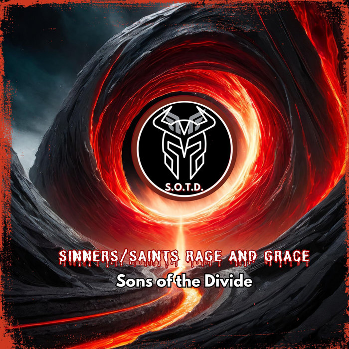 Sinners/Saints Rage and Grace | Sons of the Divide