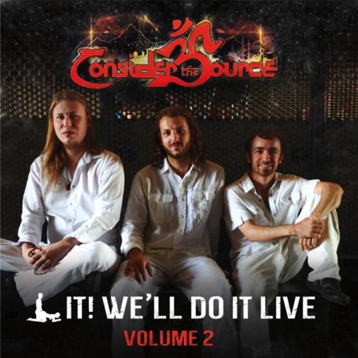 F**k It! We'll Do It Live - Volume 2 | Consider the Source