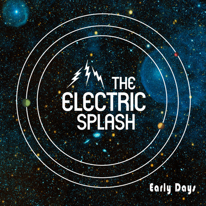 Early Days | The Electric Splash