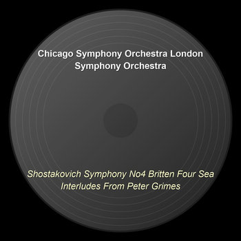 Shostakovich Symphony No4 Britten Four Sea Interludes From Peter Grimes ...