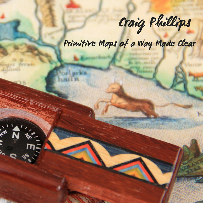 Primitive Maps of a Way Made Clear | Craig Phillips