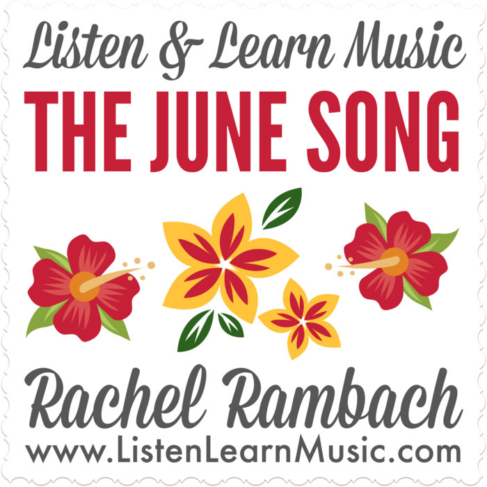The June Song | Listen & Learn Music