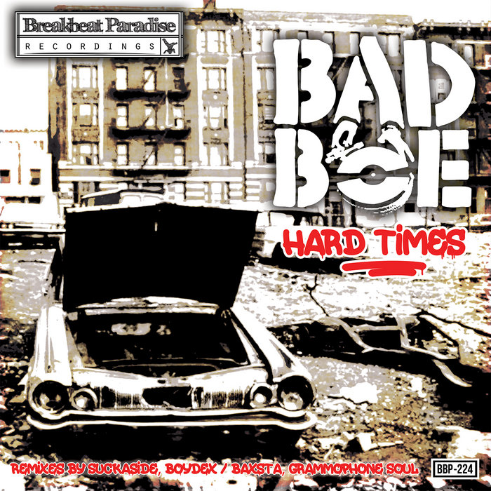 Hard Times | BadboE | Breakbeat Paradise Recordings