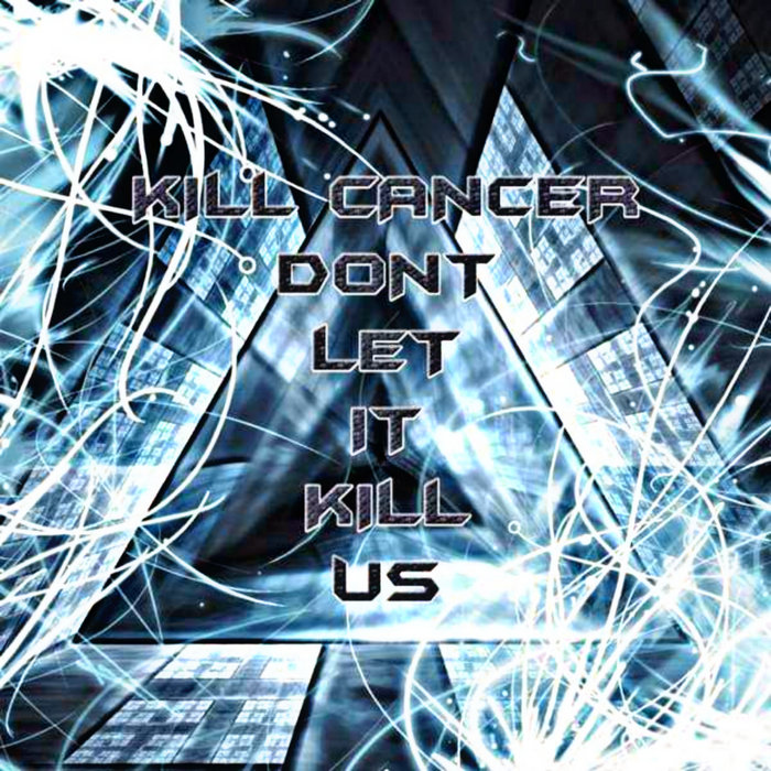 Kill cancer dont let it kill us (2024 re-release) | 369records