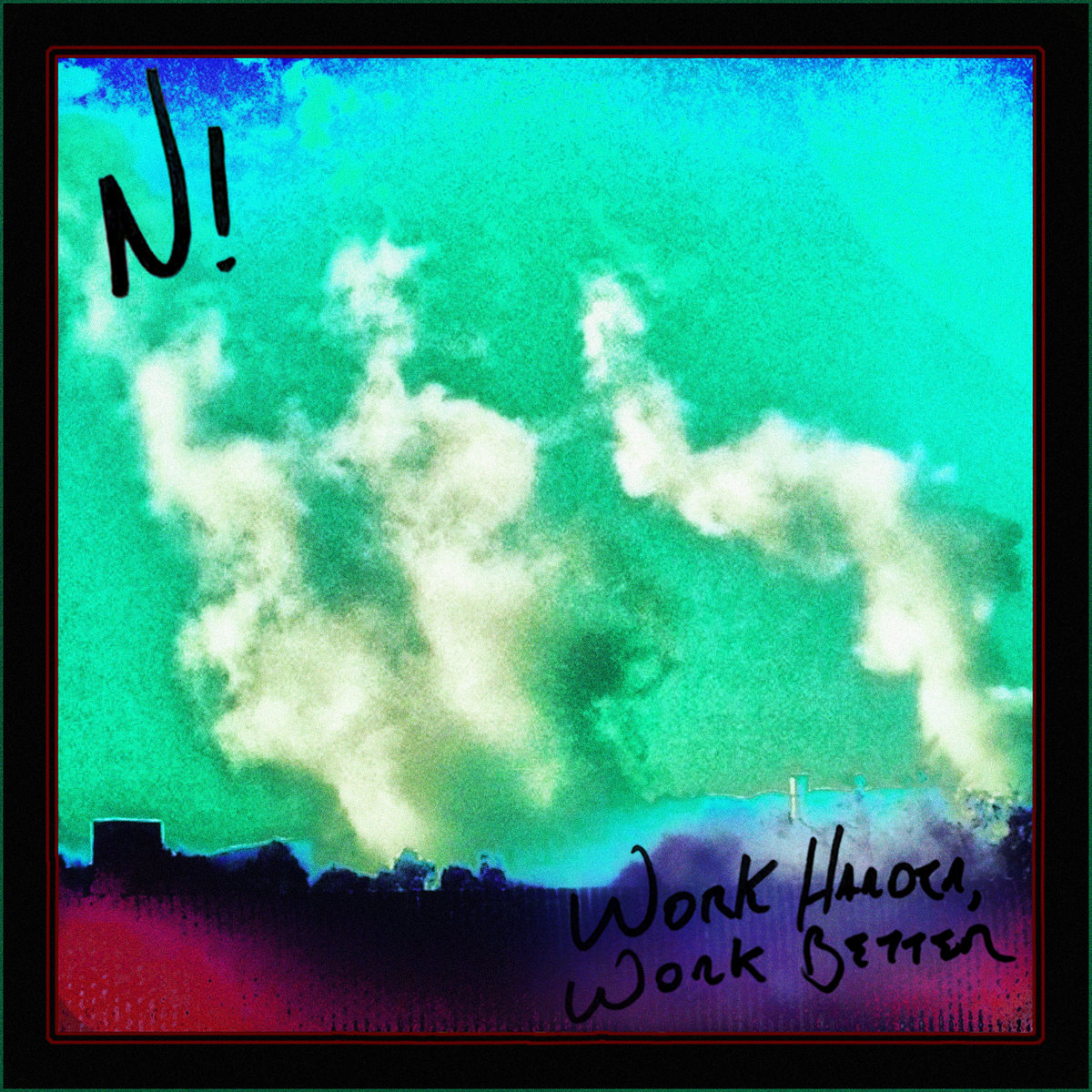 Work Harder Work Better EP | N!