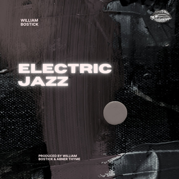Electric Jazz | William Bostick
