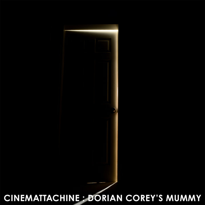Dorian Corey's Mummy | Cinemattachine