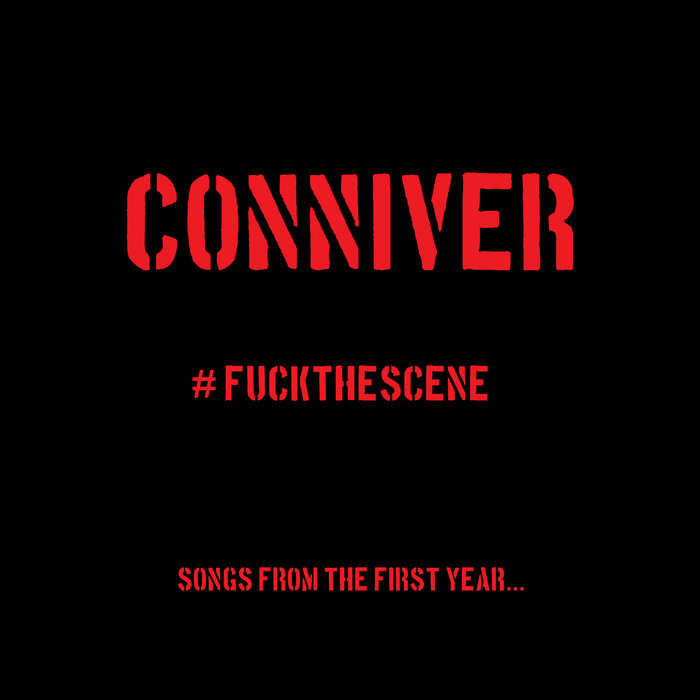 #FUCKTHESCENE | Conniver