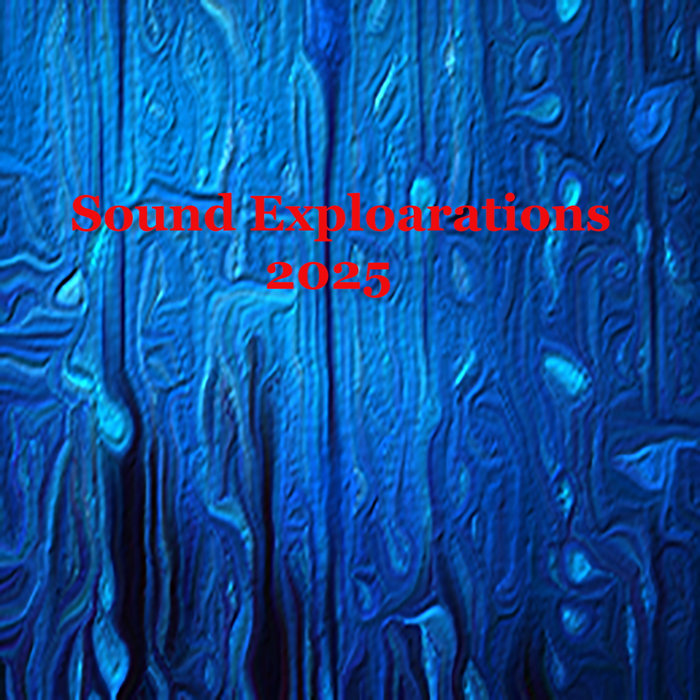 Sound Explorations 2025 (SE) | John Beaulieu, Peter Wetzler | Biosonics