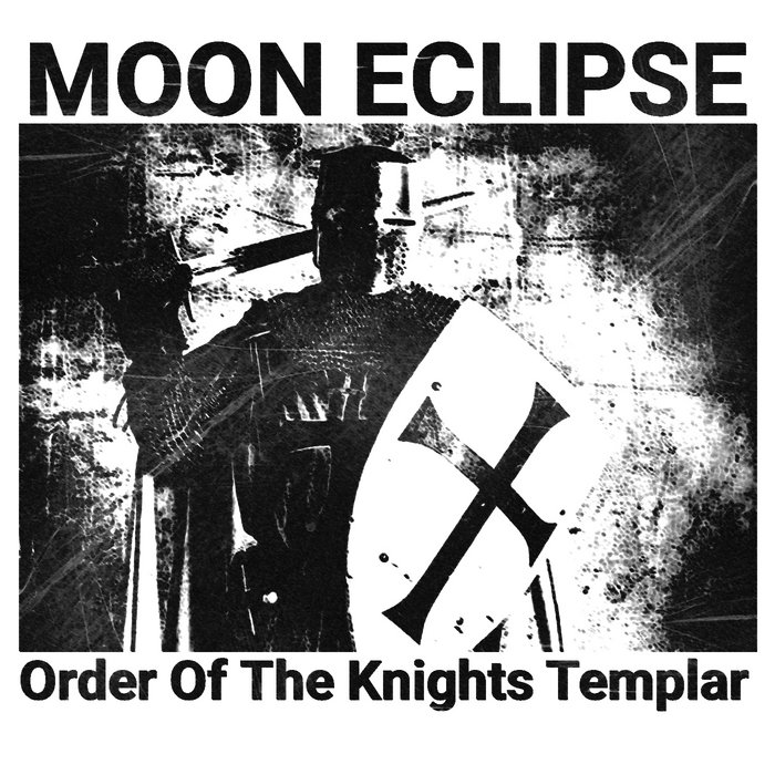 Order Of The Knights Templar | Moon Eclipse