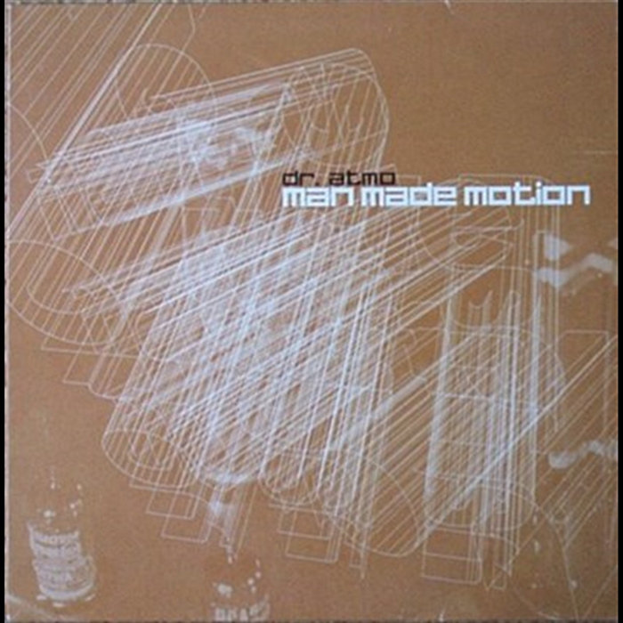 Man Made Motion | Dr. Atmo