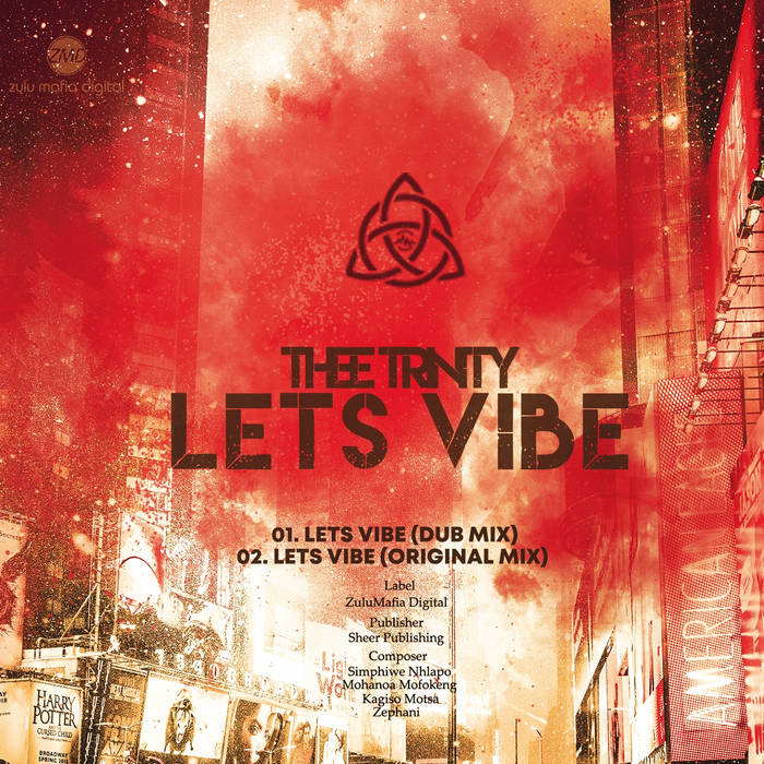 Lets Vibe | Thee Trinity | ZuluMafia Digital
