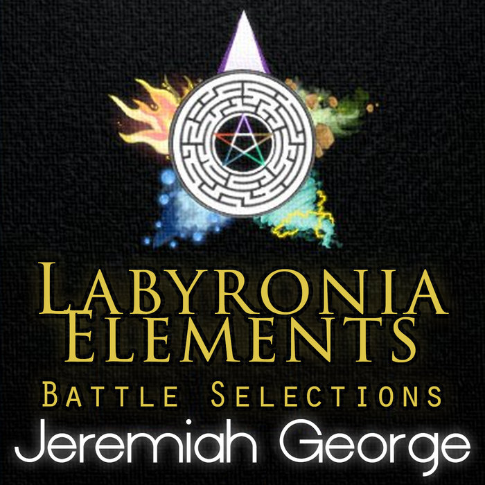 Labyronia Elements OST - Battle Selections | Jeremiah George | Jericho George