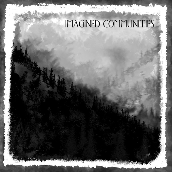 Imagined Communities | Matthew Dakoutros