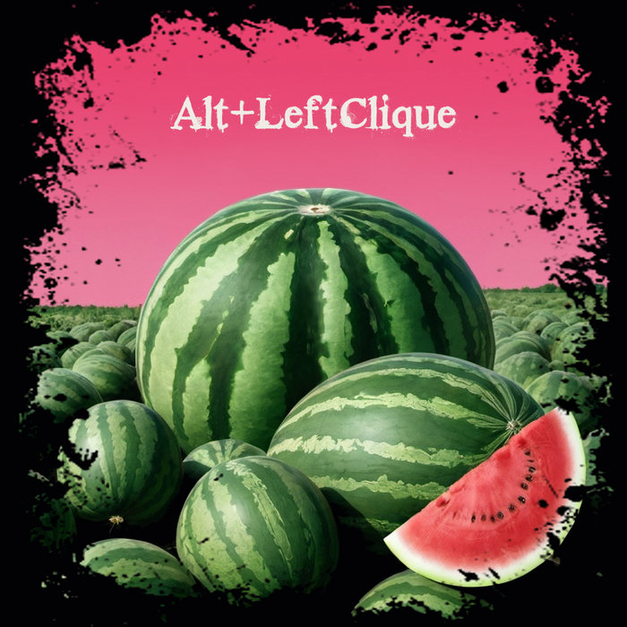 Operation Watermelon | Alt+LeftClique