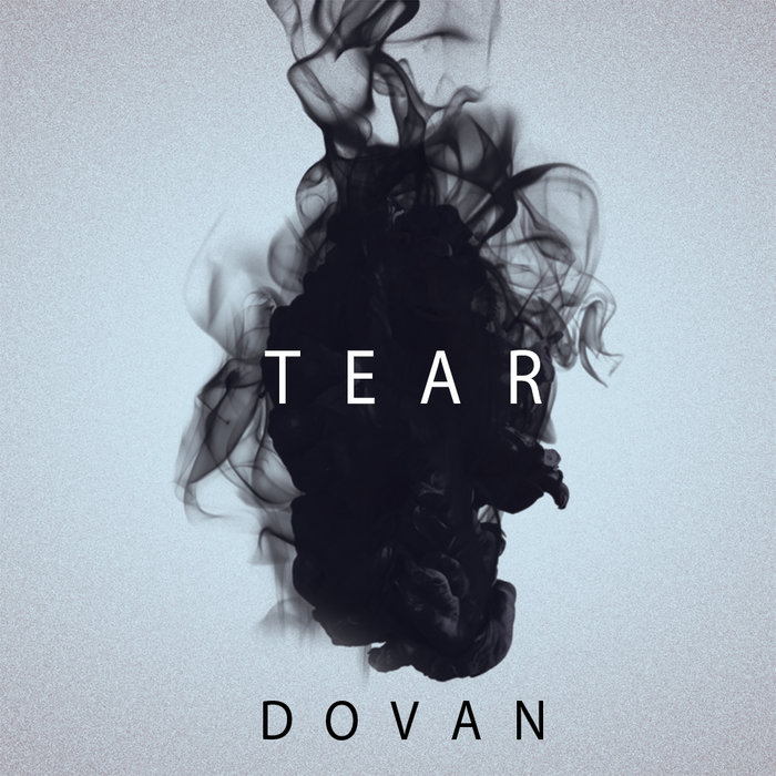 Tear (Original Mix) | Dovan | DOVAN