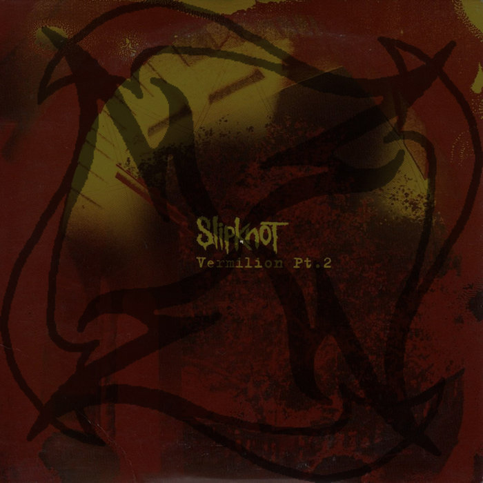 Vermilion Pt. 2 [Slipknot] [Bandcamp Exclusive] | Mysarium