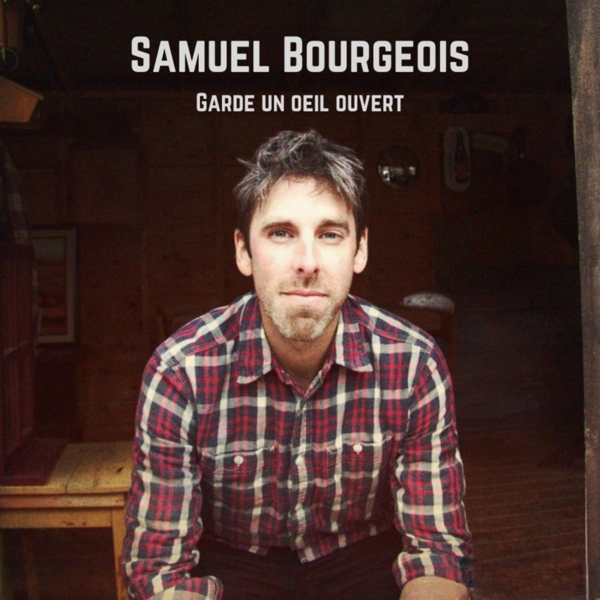 Garde un oeil ouvert - Album | Samuel Bourgeois