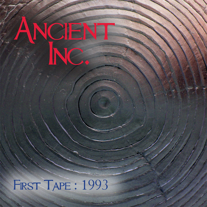 First Tape : 1993 | Ancient, Inc.