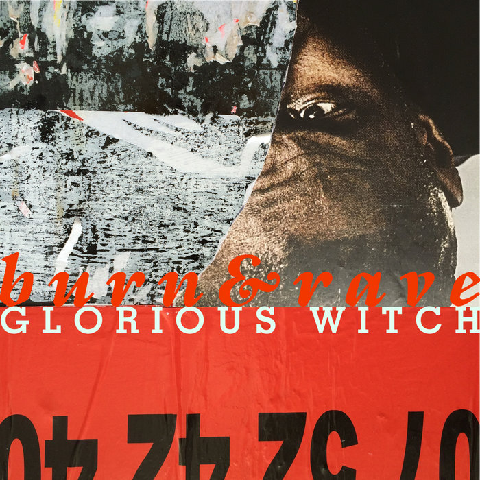 Burn & Rave EP | Glorious Witch | THE GLORIA SWITCH