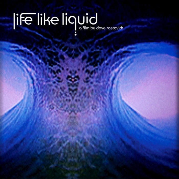 LIFE LIKE LIQUID (Soundtrack - Disc 1) | LPSS | Low Pressure Productions