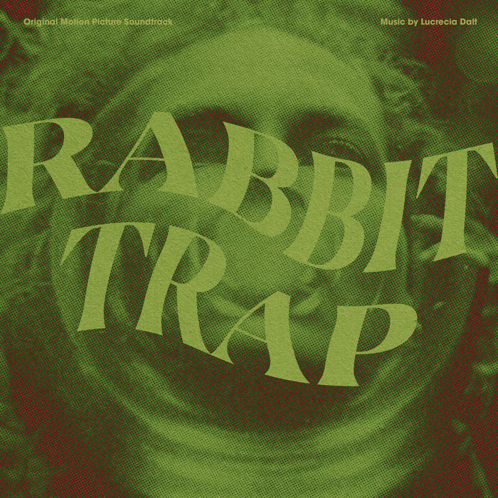 Rabbit Trap (Original Motion Picture Soundtrack) | Lucrecia Dalt