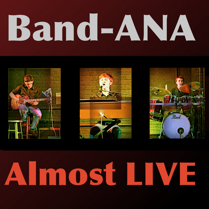 Almost LIVE | Band-ANA