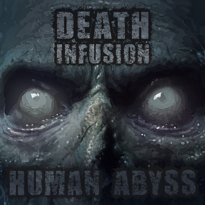 Human Abyss | Death Infusion