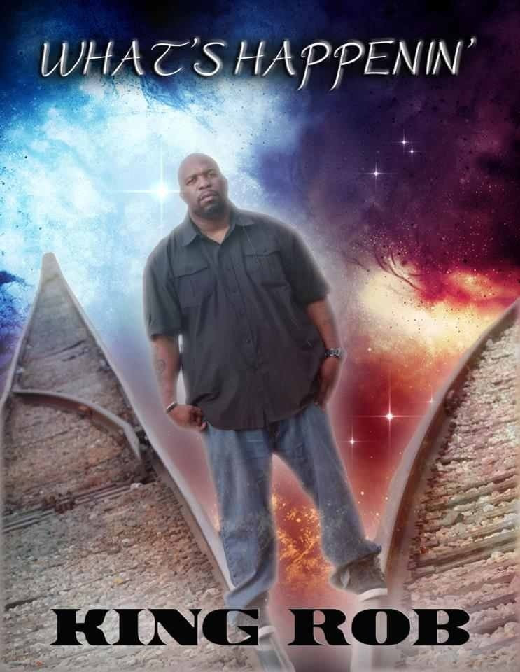 "WHAT'S HAPPENIN?" | King Rob | king rob