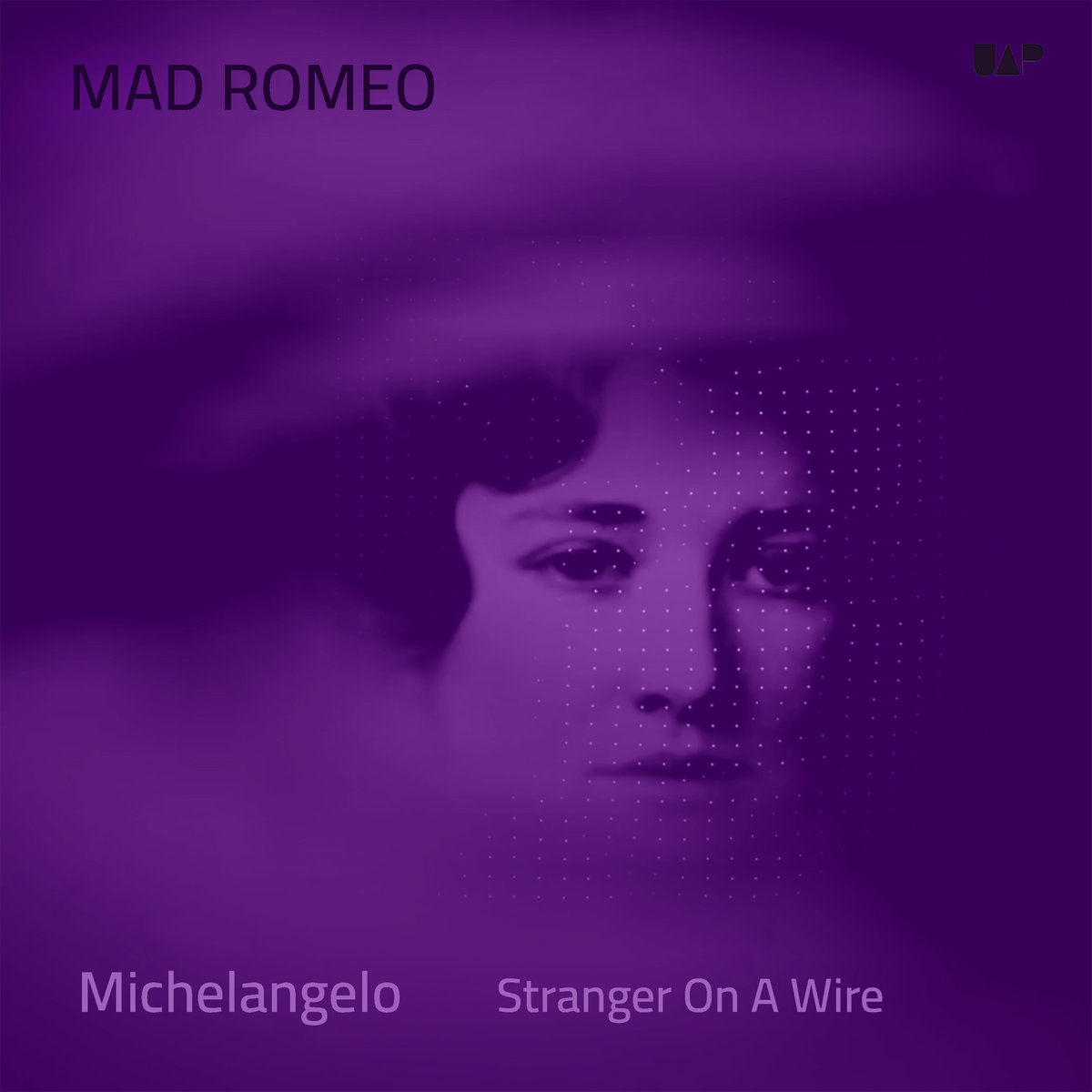 Michelangelo / Stranger On A Wire | Mad Romeo