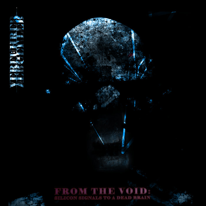 From the Void:Silicon Signals to a Dead Brain | VERFÜHRERVERGELTER
