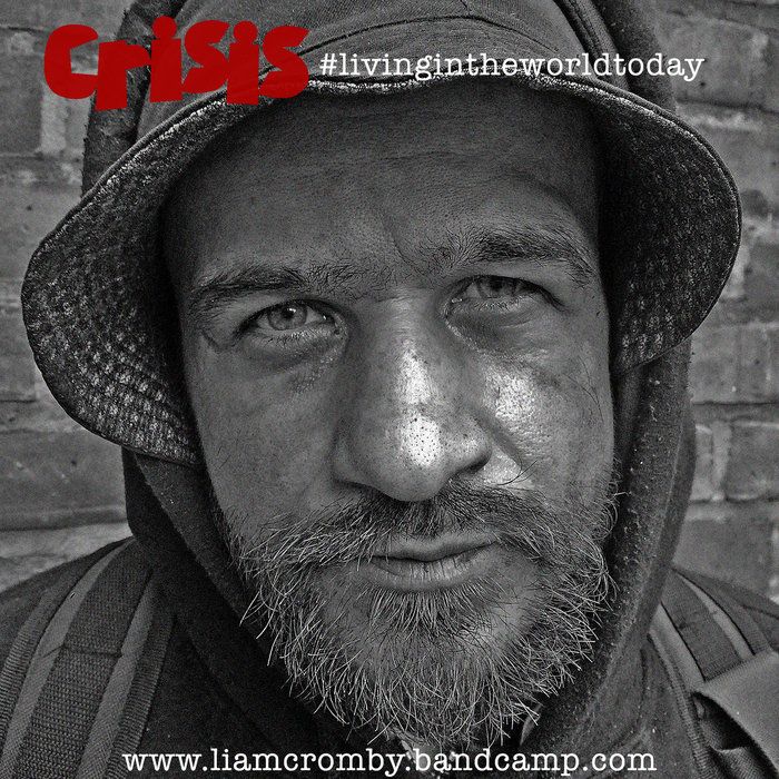 Living In The World Today | Liam Cromby | LiamCromby