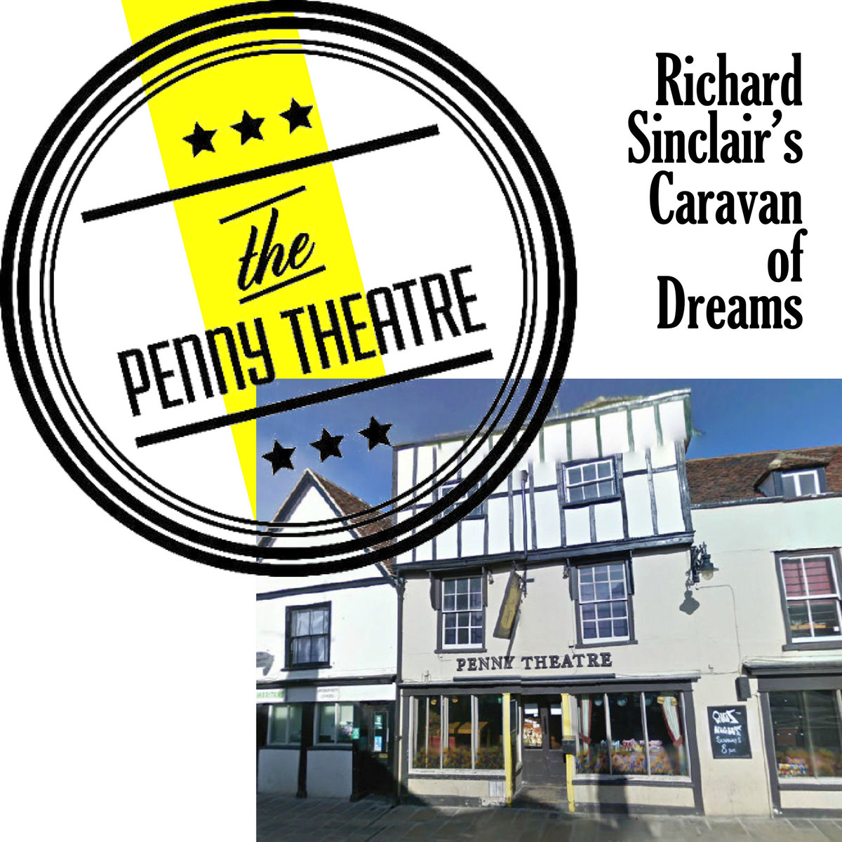 Penny Theatre | Richard Sinclair's Caravan of Dreams | Richard Sinclair