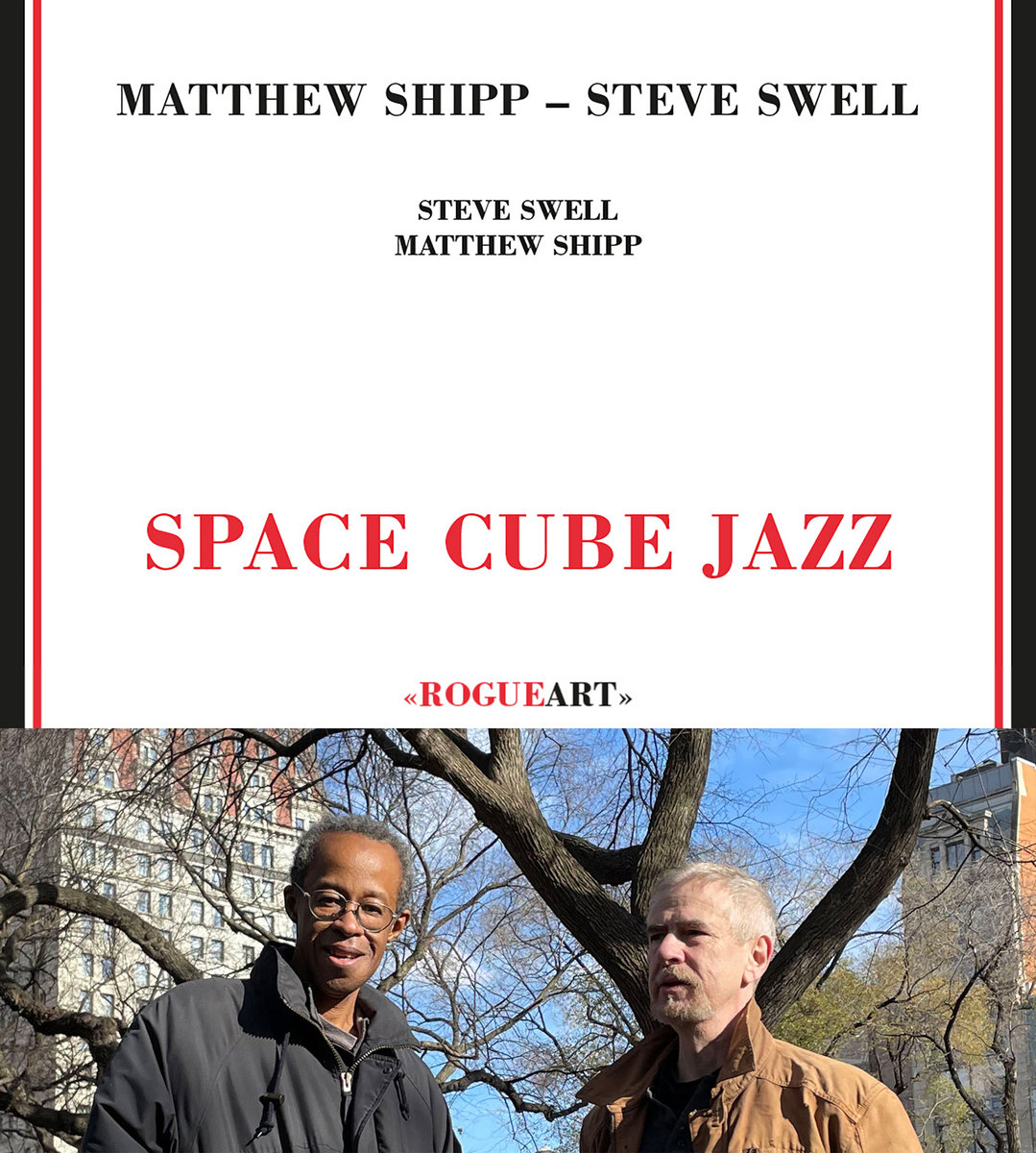 SPACE CUBE JAZZ | MATTHEW SHIPP – STEVE SWELL | RogueArt