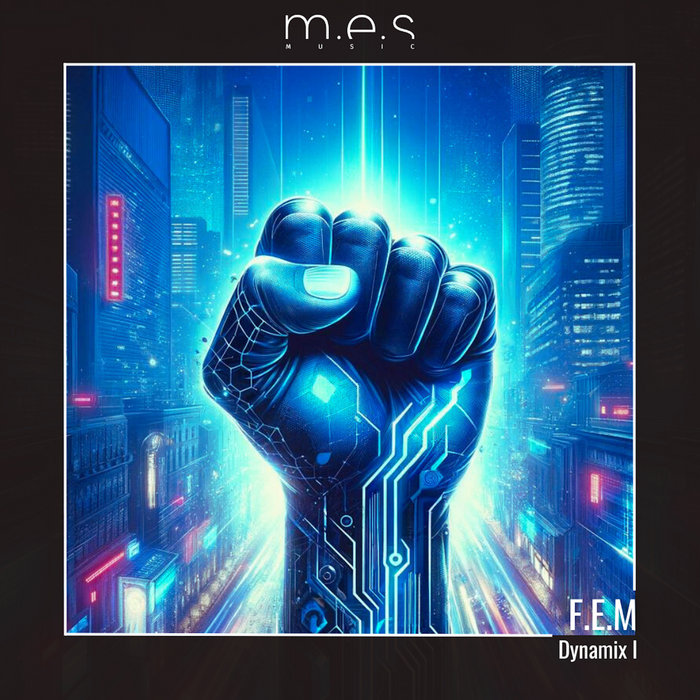 Dynamix I | F.E.M | M.E.S Music