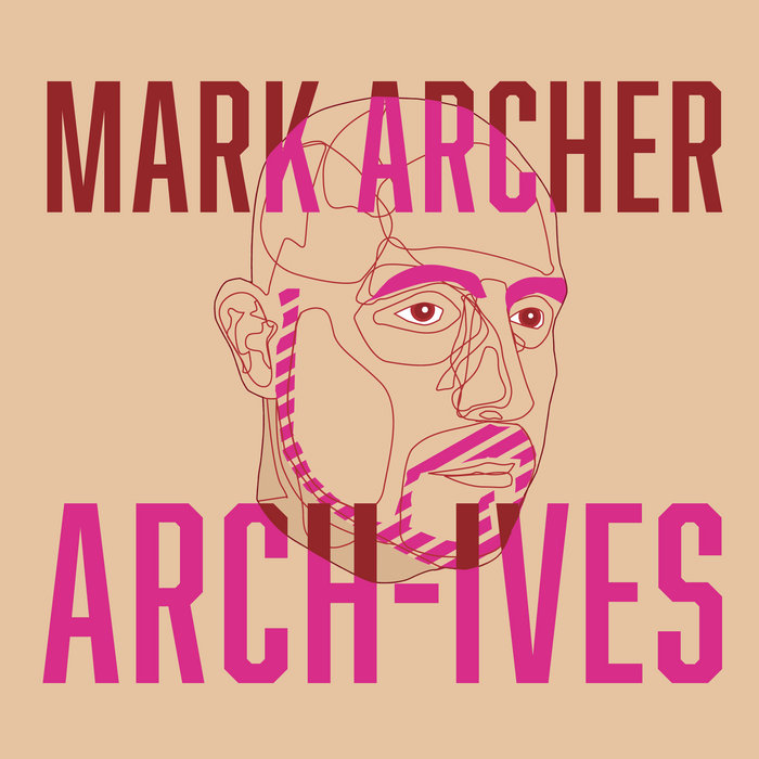 ARCH-IVES | Mark Archer