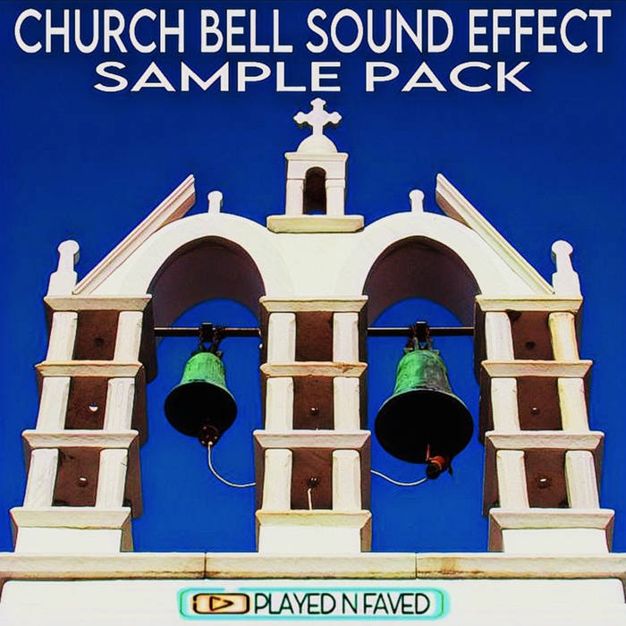 Church Bells Sound Effect Sample Pack | Played N Faved
