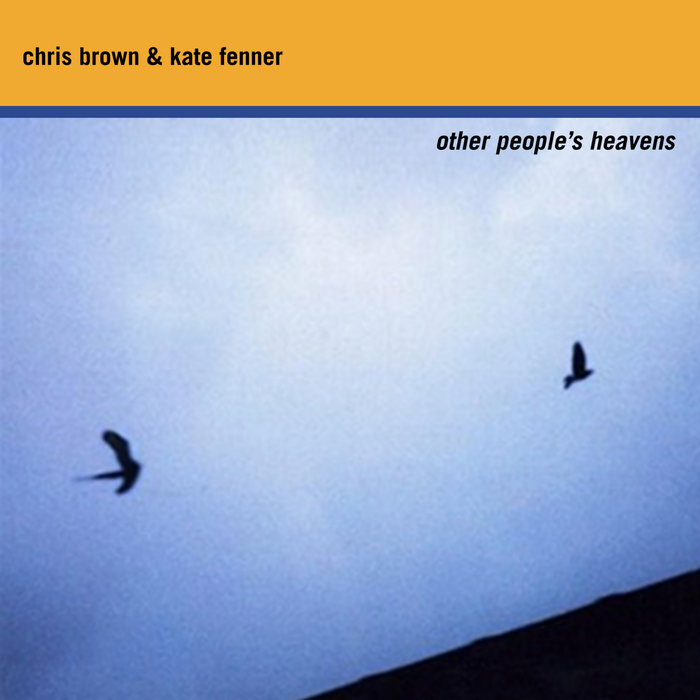 Other People's Heavens | Kate Fenner and Hugh Christopher Brown