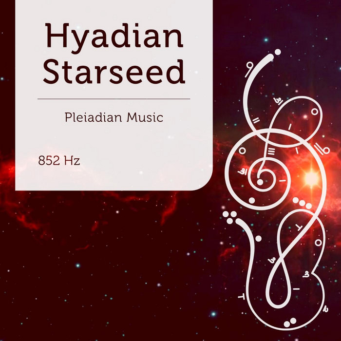 Hyadian Starseed 852 Hz | Pleiadian Music