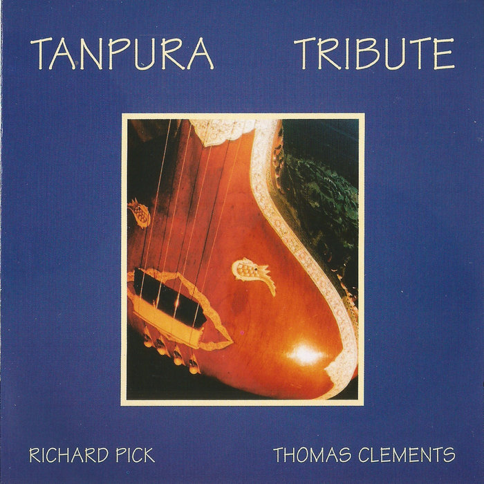 Tanpura Tribute | Richard Pick et Thomas Clements | Richard Pick