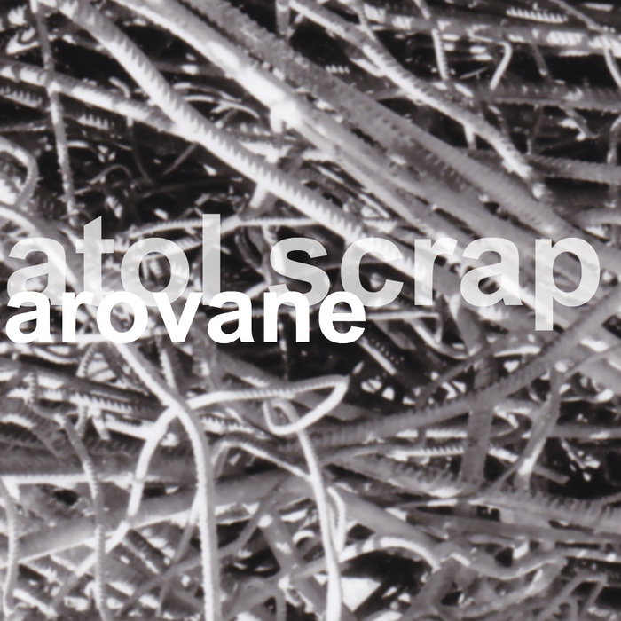 atol scrap | arovane