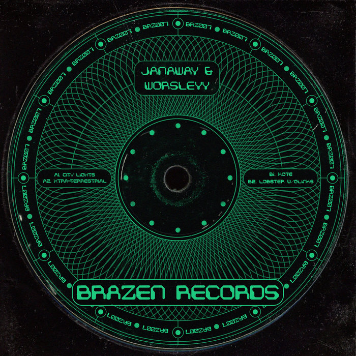 BRZ_007 - JANAWAY & WORSLEYY | Brazen Records