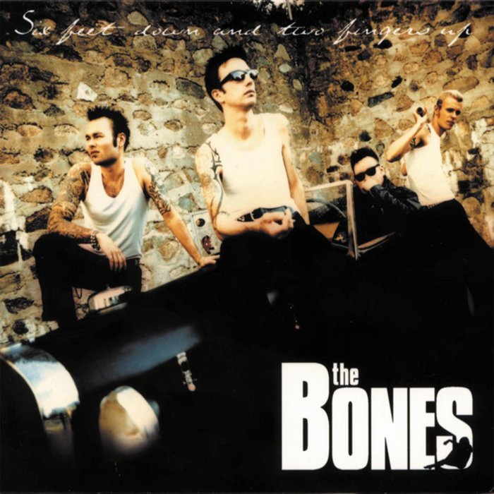 Six Feet Down And Two Fingers Up (EP) | The Bones | Century Media Records