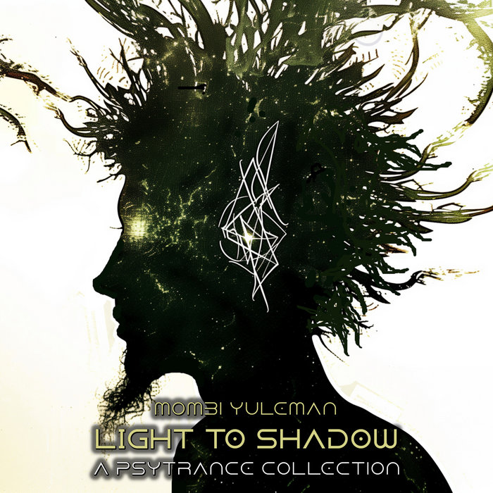 Light to Shadow: A Psytrance Collection | Mombi Yuleman