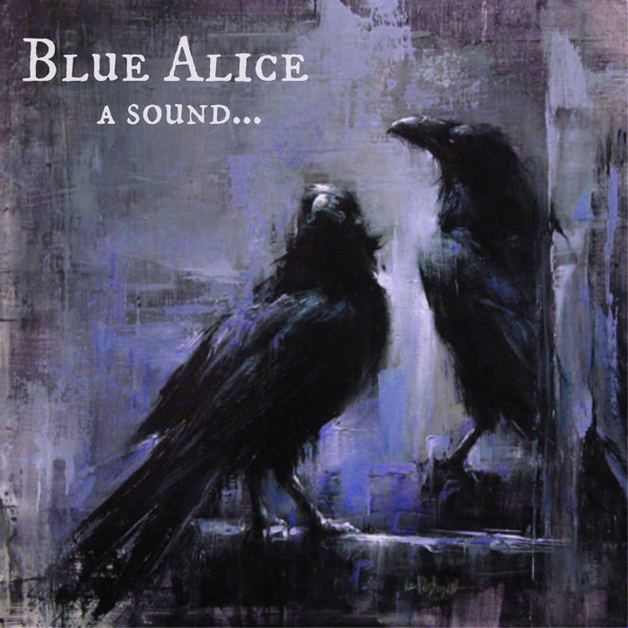 Blue Alice-A Sound... | Blue Alice | C.ell Arts