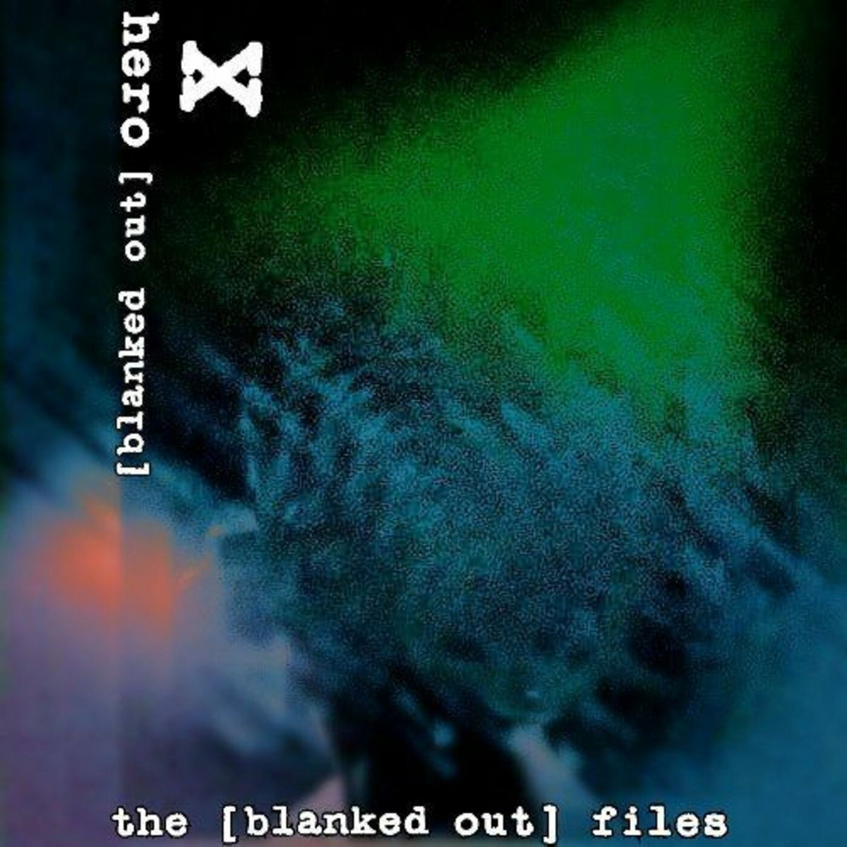 X: the [blanked out] files | [blanked out] hero