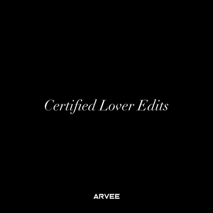 Certified Lover Edits | Arvee