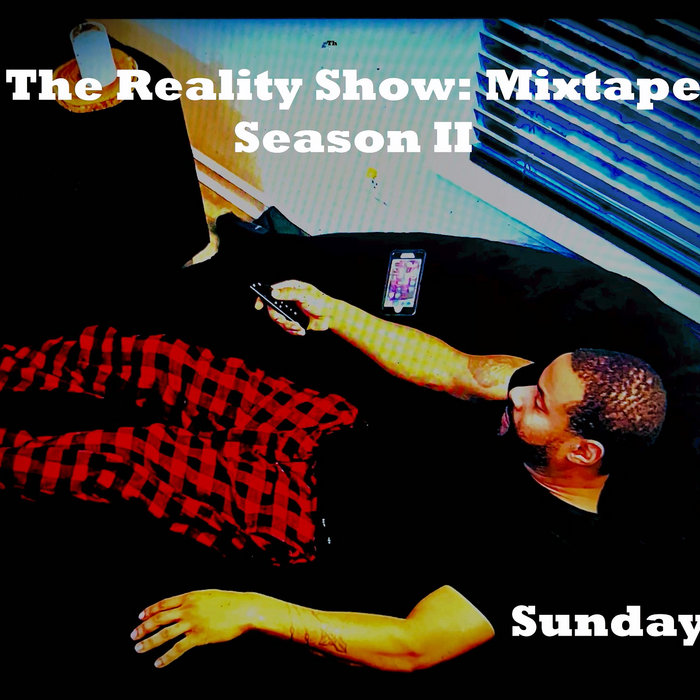 The Reality Show: Mixtape Season 2 | Sunday