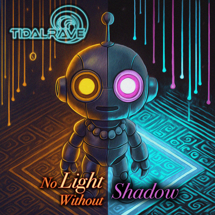 No Light Without Shadow | Tidal Rave