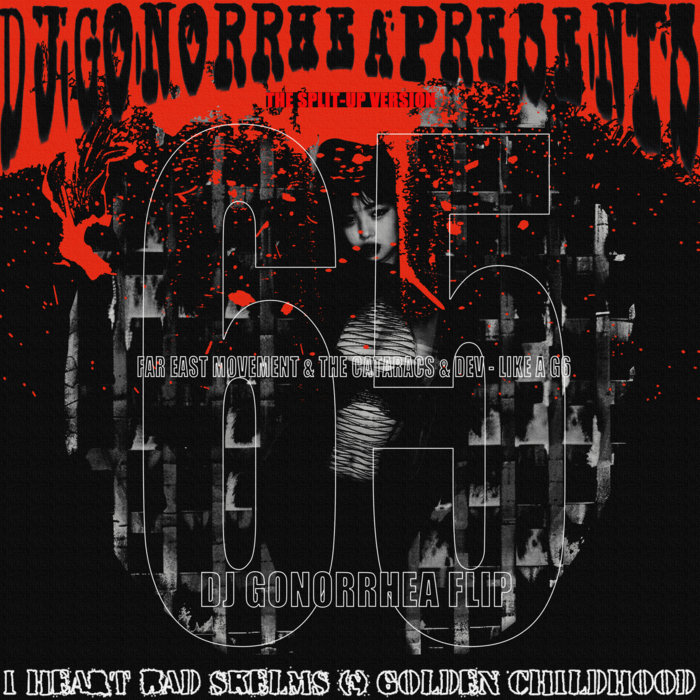 FAR EAST MOVEMENT & THE CATARACS & DEV - LIKE A G6 (DJ GONORRHEA FLIP ...